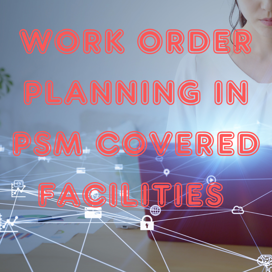 Work Order Management in PSM covered facilities – Energy Risk ...