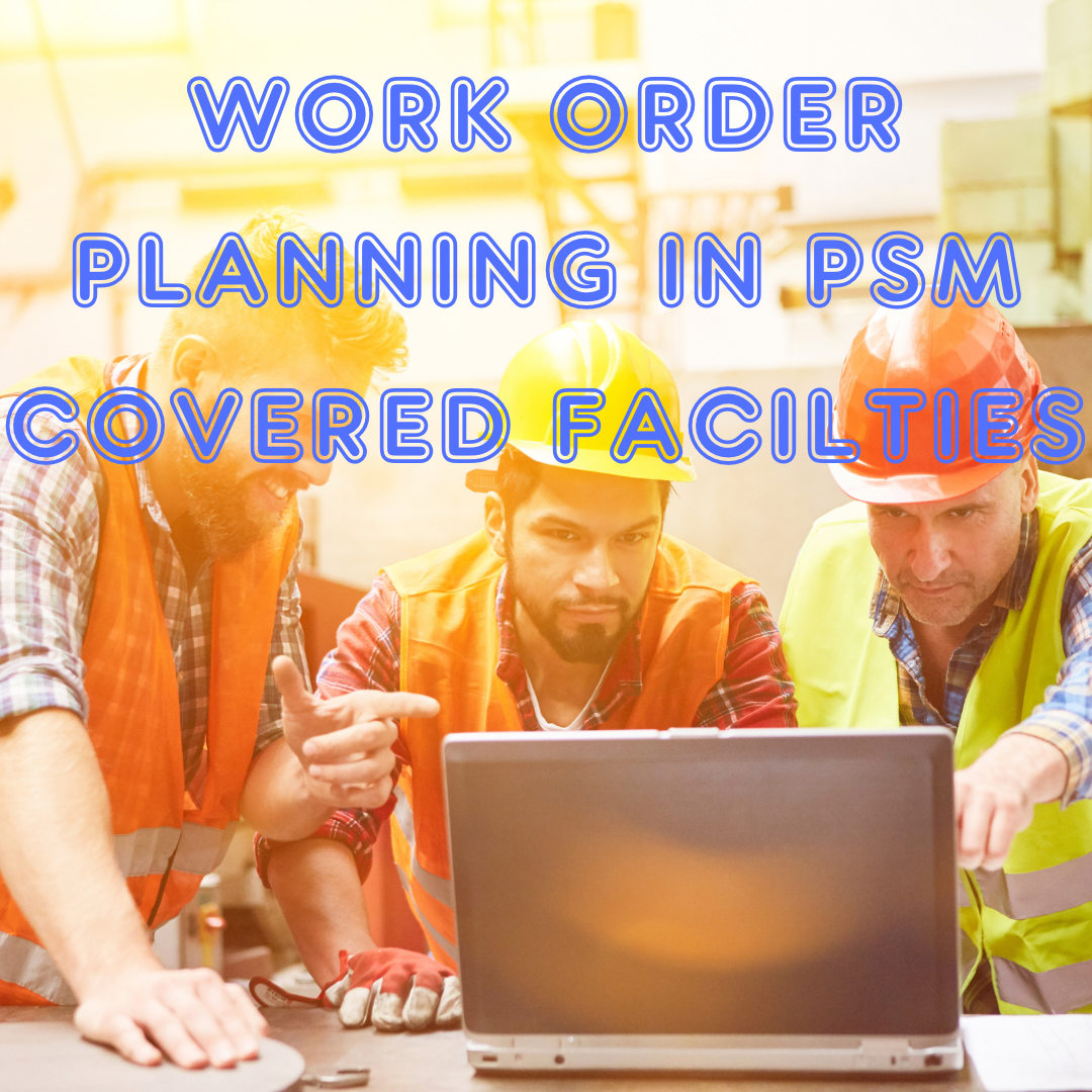 What makes a great Work Order Planning Process in a PSM covered ...