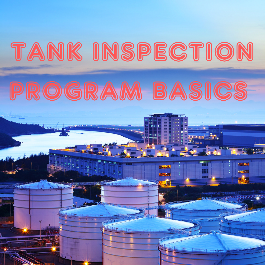 Refinery Tank Inspection Program Basics – Energy Risk Engineering Insights