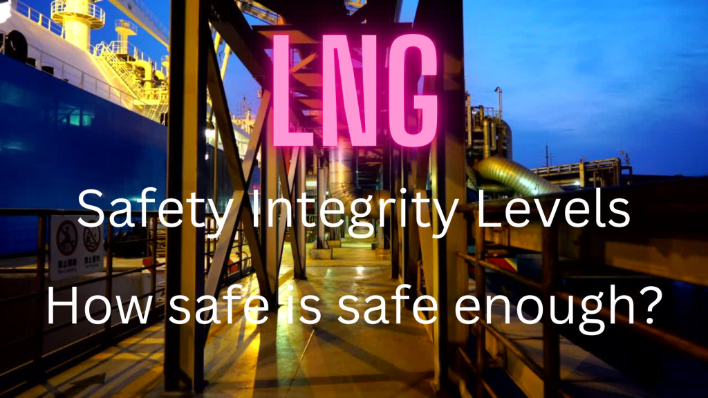 LNG Safety Integrity Levels – Energy Risk Engineering Insights