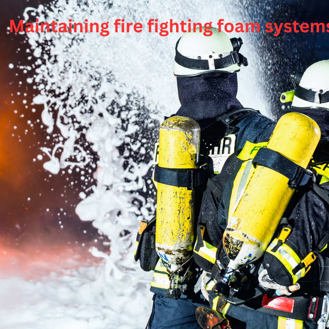 Maintaining Firefighting Foam Systems – Energy Risk Engineering Insights