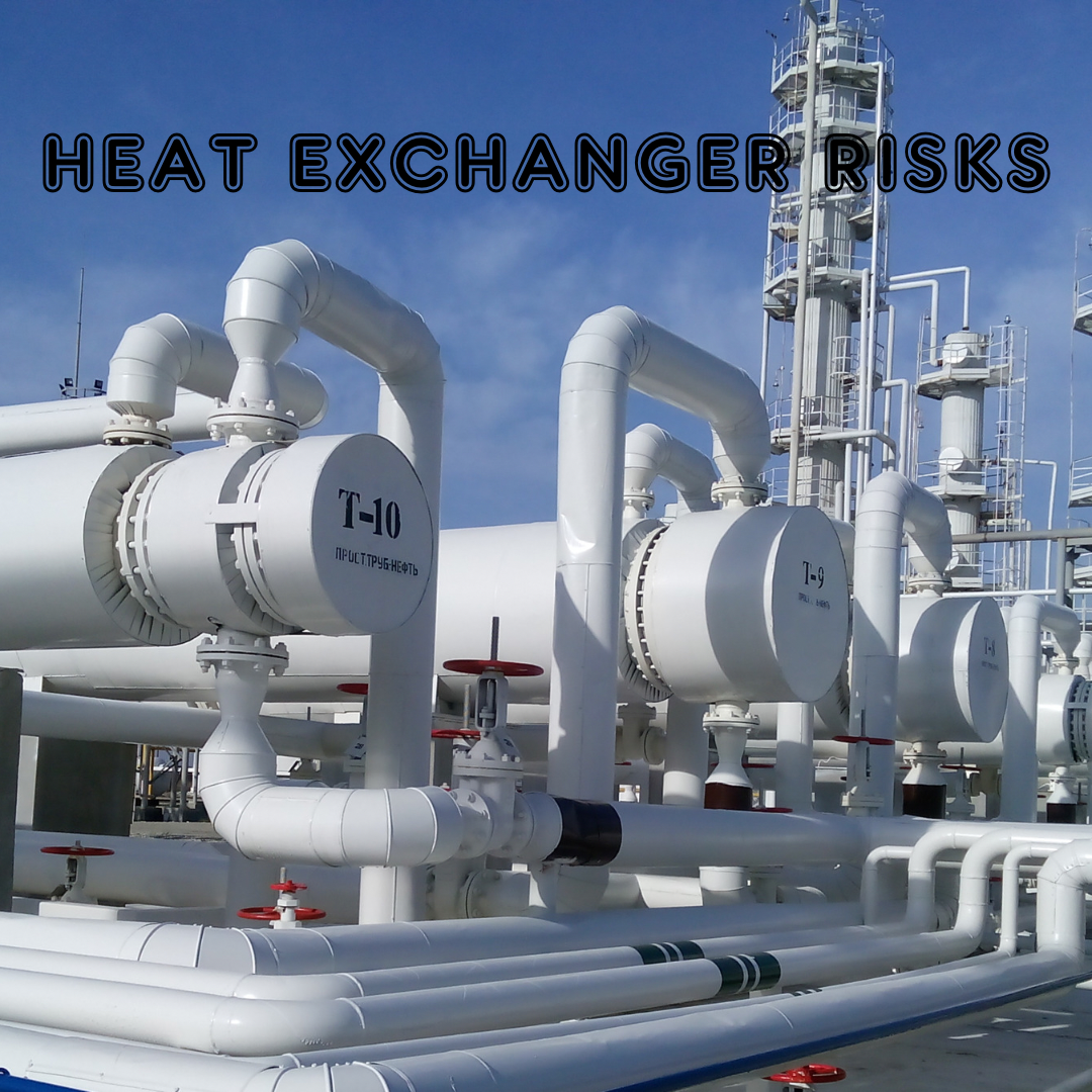 Understanding heat exchanger risks – Energy Risk Engineering Insights